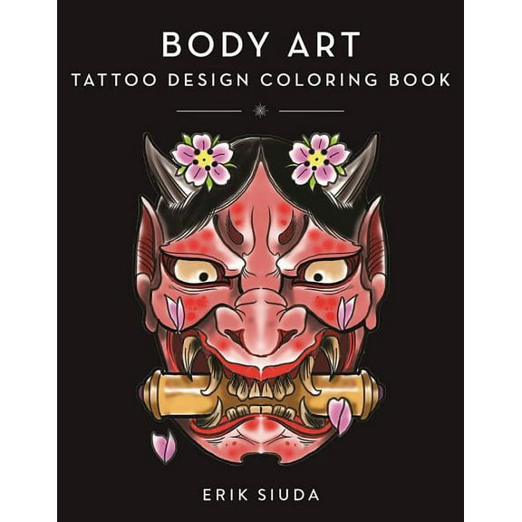 Tattoo Coloring Book: My Creative Body Art Tattoo Designs (Paperback ...