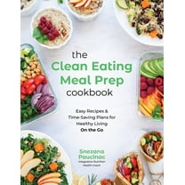 5-Ingredient Clean Eating Cookbook: 125 Simple Recipes to Nourish and ...