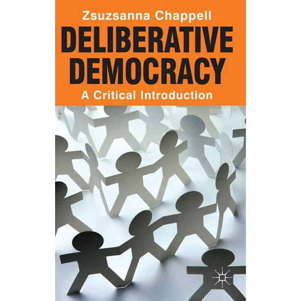 Deliberative Democracy : A Critical Introduction (Paperback) - Walmart ...