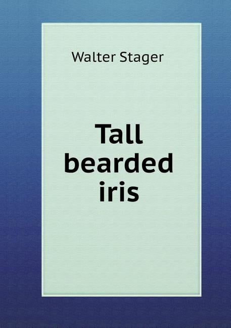 Tall bearded iris (Paperback) - Walmart.com