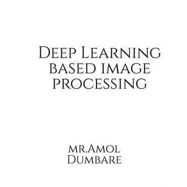 Advanced Applied Deep Learning: Convolutional Neural Networks and Object Detection (Paperback ...