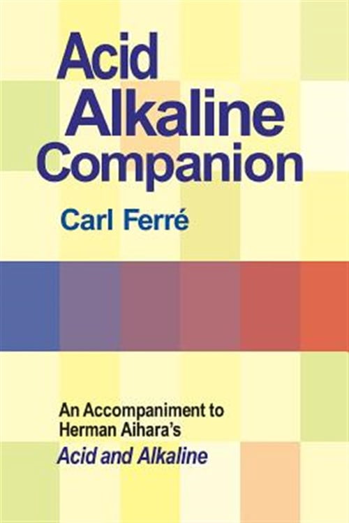 Pre-Owned Acid Alkaline Companion: An Accompaniment to Herman Aihara's ...