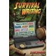 Survival Writing (How to Write Letters, Resumes, Pitches, Invoices ...