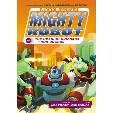 Ricky Ricotta's Mighty Robot: Ricky Ricotta's Mighty Robot vs. the ...