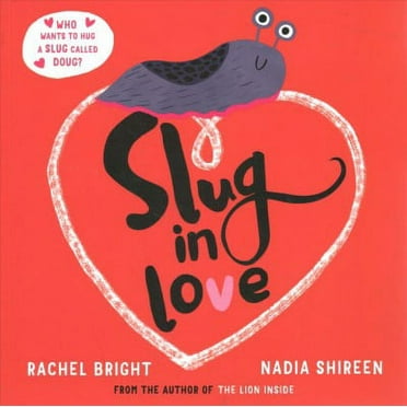 Slug in Love - A Rhyming Picture Book by Bestselling Author (Hardcover ...