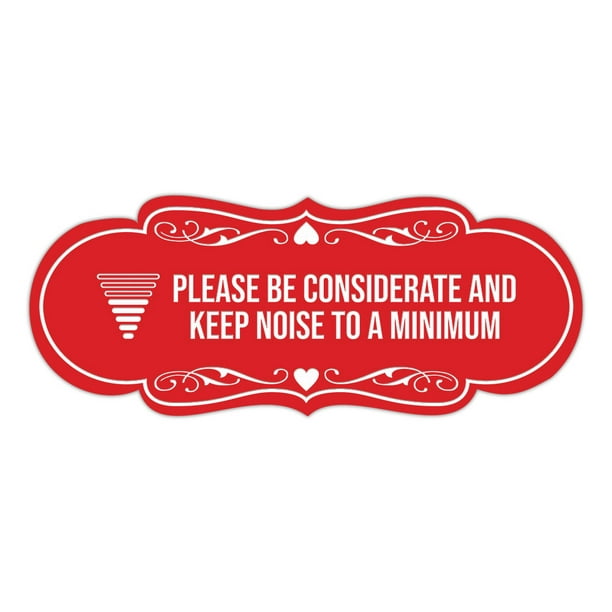 Signs ByLITA Designer Please Be Considerate and Keep Noise to A Minimum ...