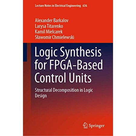 Logic Synthesis for FPGA-Based Control Units: Structural Decomposition ...
