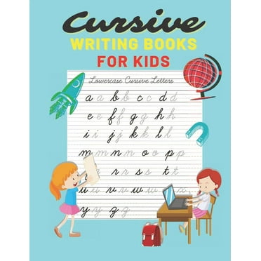 Cursive Handwriting Workbook for Kids Ages 8-12: Step-by-Step Practice ...