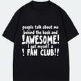 Black T Shirt With People Talk About Me Behind The Back And Awesome I ...