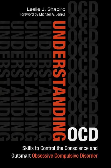 Understanding Ocd : Skills to Control the Conscience and Outsmart ...