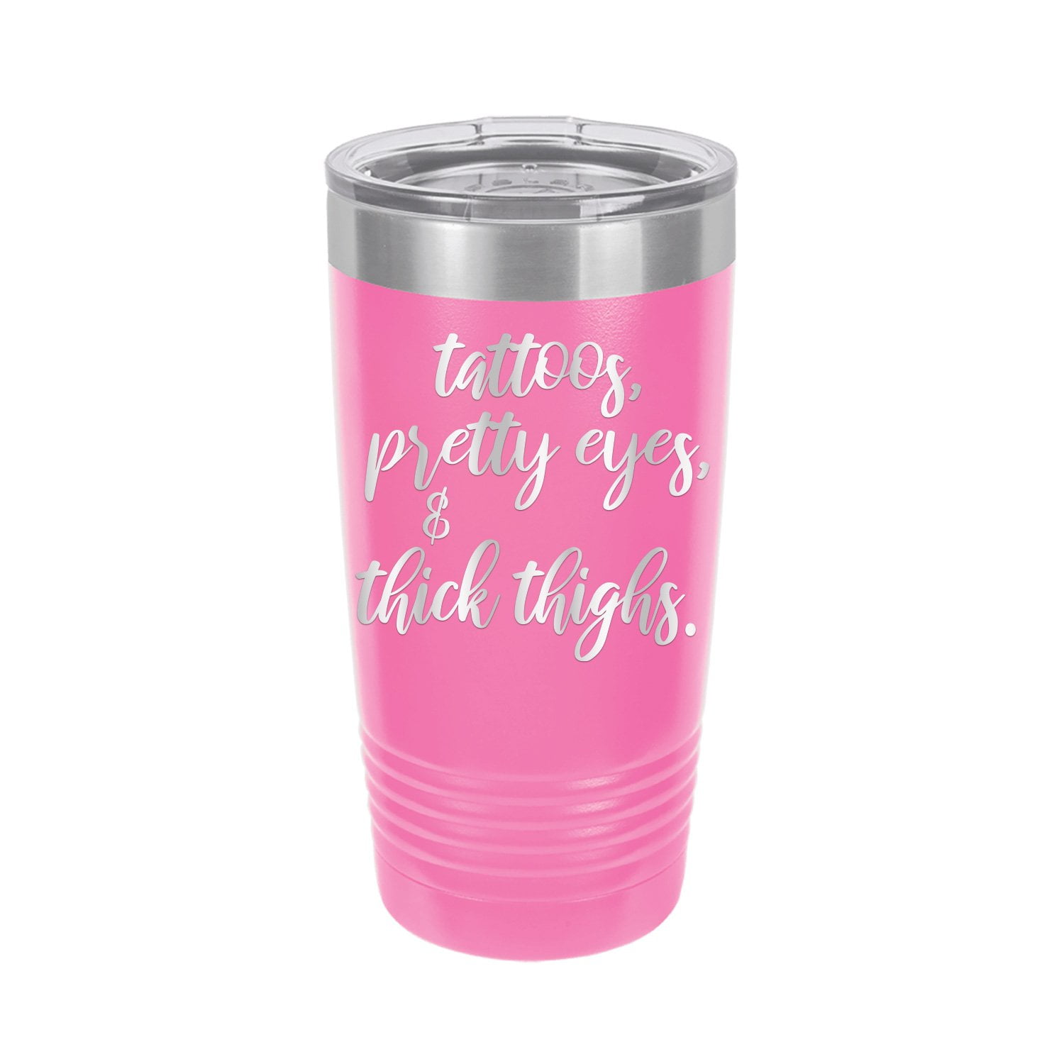 Tattoos, Pretty Eyes & Thick Thighs - Engraved 20 oz Tumbler Mug Cup ...