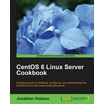 Mastering CentOS 7 Linux Server: Get to grips with configuring, managing, and securing the ...