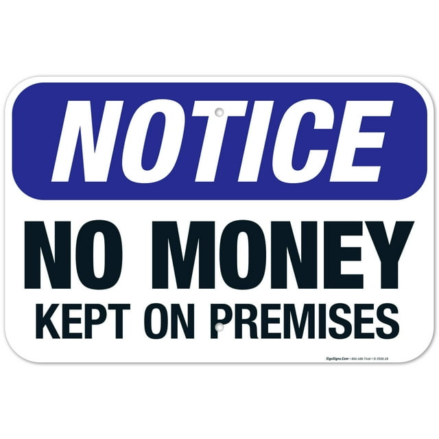 No Money Kept On Premises Sign, OSHA Notice Sign, 12x18 Aluminum ...