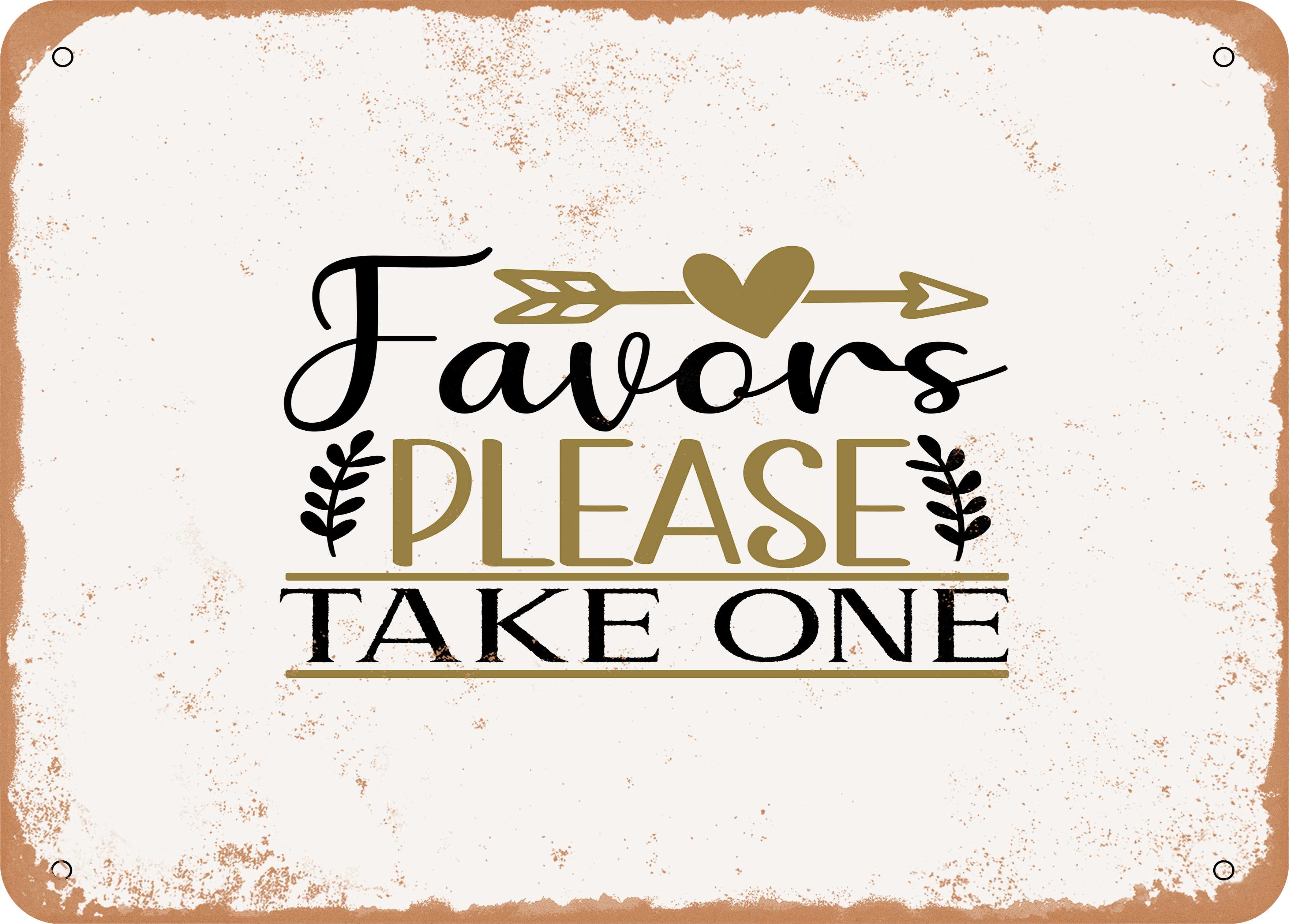 7 x 10 METAL SIGN - Favors Please Take One - Vintage Rusty Look ...