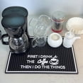 Coffee Matt for Counter First I Drink The Coffee Then I Do The Things ...