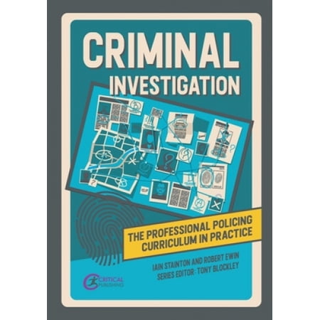 Criminal Investigation (The Professional Policing Curriculum in ...