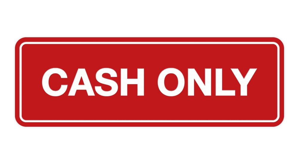 Standard Cash Only Sign (Red) - Large - Walmart.com