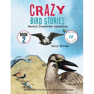 Crazy Bird Stories : Prepare yourself for Strange Birds Behaving in ...