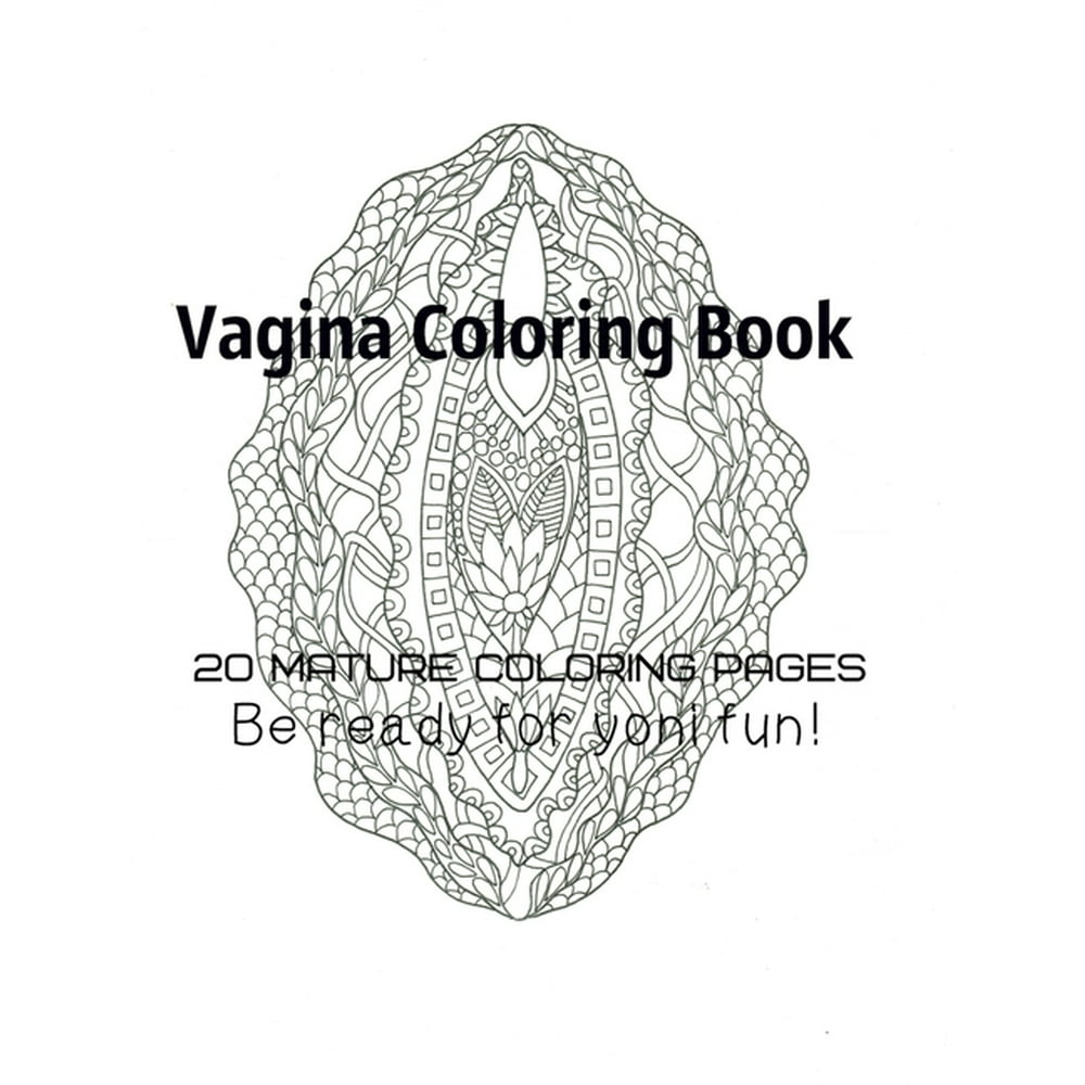 Vagina Coloring Book Be Ready For Yoni Fun Paperback