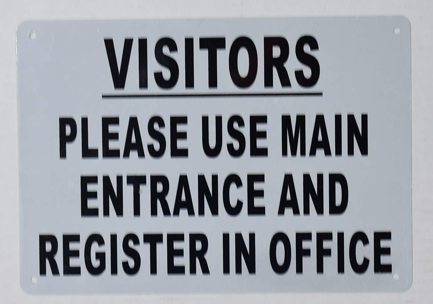 Visitors Please USE Main Entrance and Register in Office Sign (White ...