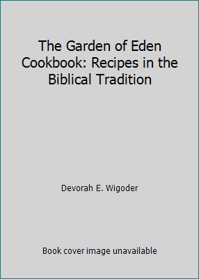 Pre-Owned The Garden of Eden Cookbook: Recipes in the Biblical ...