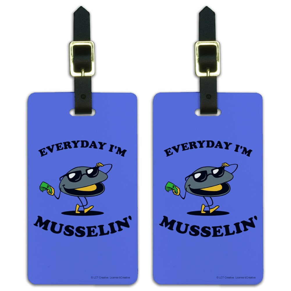 Everyday I'm Musselin' Mussel Hustling Funny Humor Luggage ID Tags ...