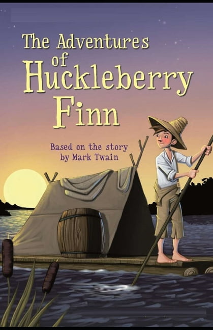 The Adventures of Huckleberry Finn Illustrated (Paperback) - Walmart.com