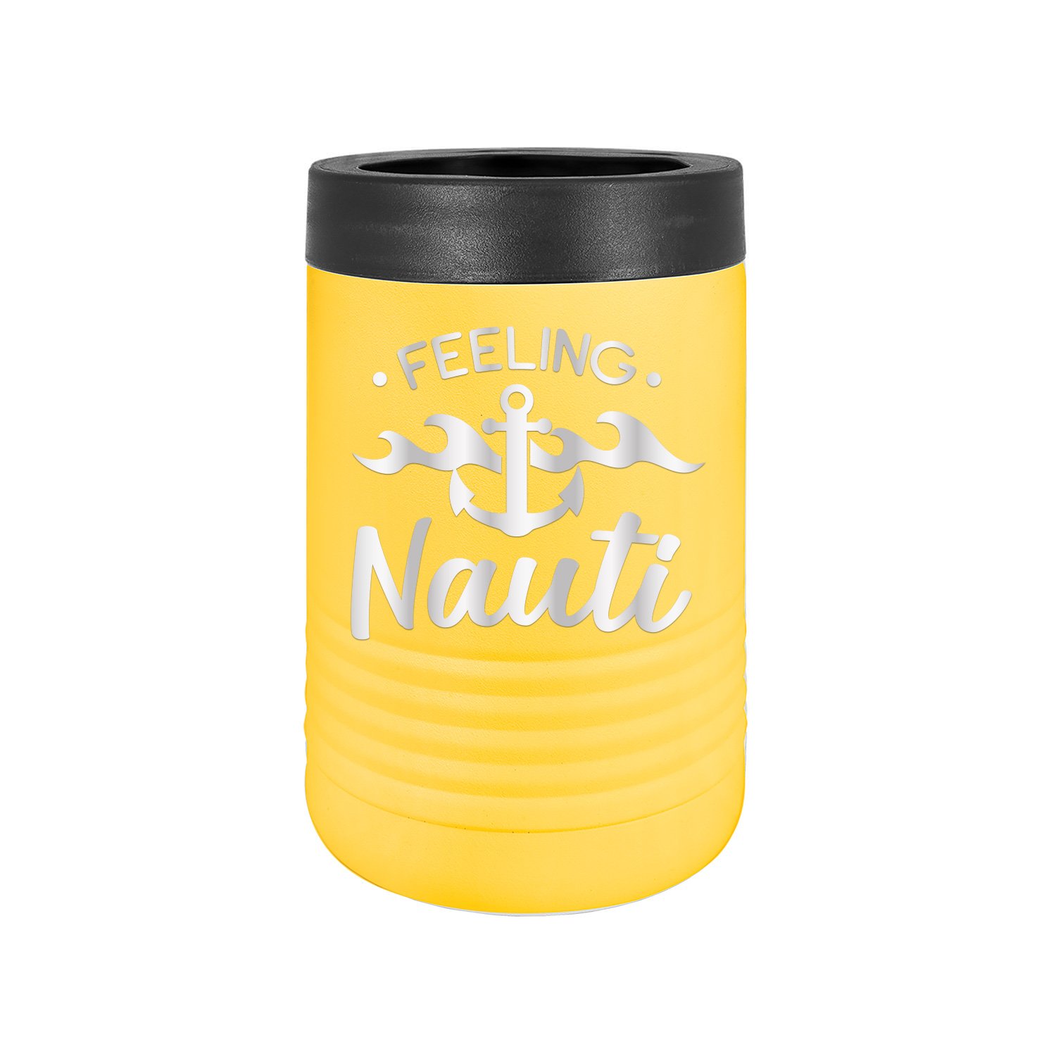 Feeling Nauti with Anchor - Engraved Can Bottle Beverage Holder Cup ...