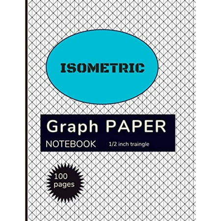 ISOMETRIC GRAPH PAPER NOTEBOOK: 1/2 INCH TRAINGLE | Walmart Canada