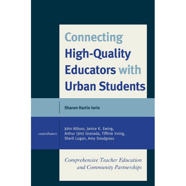 Connecting High-Quality Educators with Urban Students : Comprehensive ...