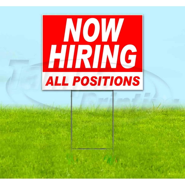 Now Hiring All Positions (18" x 24") Yard Sign, Includes Metal Step ...