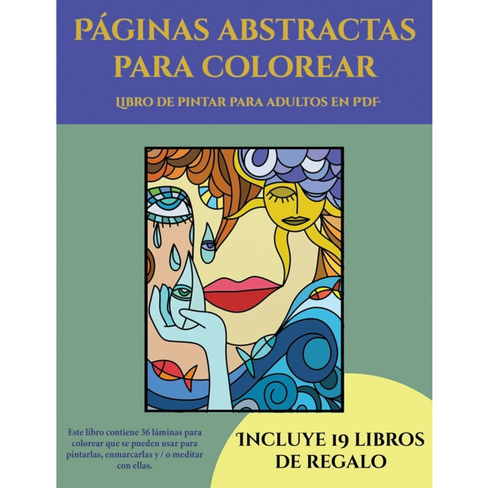 Libro de Pintar Para Adultos en PDF: Libro de pintar para adultos en PDF (Páginas abstractas ...
