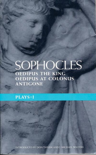 Classical Dramatists: Sophocles Plays : 1: Oedipus the King; Oedipus at ...