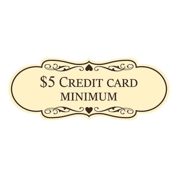 Signs ByLITA Designer $5 Credit Card Minimum Sign (Ivory/Dark Brown ...