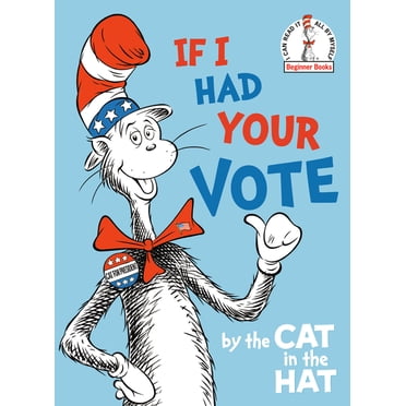 Cat in the Hat's Learning Library One Vote, Two Votes, I Vote, You Vote ...