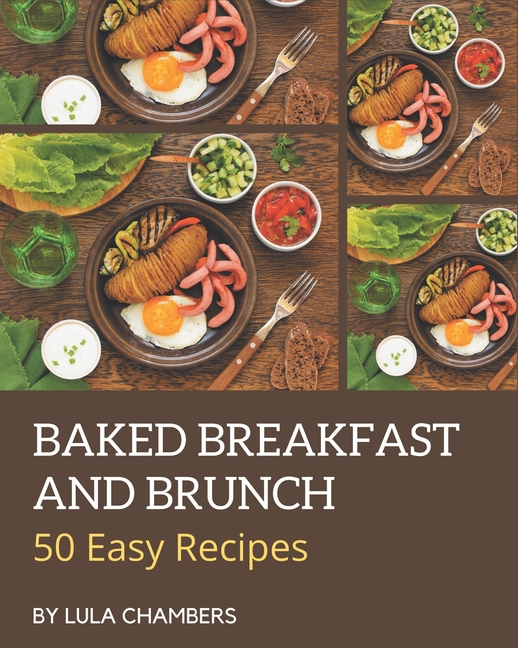 50 Easy Baked Breakfast and Brunch Recipes : The Highest Rated Easy ...