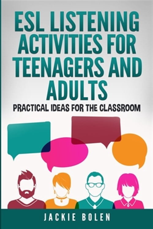 Pre-Owned ESL Listening Activities for Teenagers and Adults: Practical ...