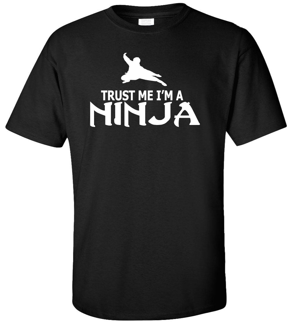 Trust Me I'm a Ninja Adult & Youth T-Shirt - Walmart.com