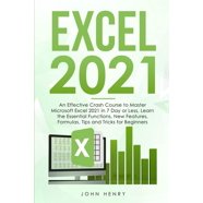 Microsoft Excel Guide for Success: Learn the Most Helpful Formulas, Functions, and Charts to ...