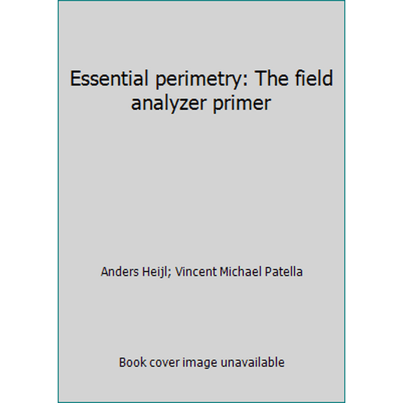 Pre-Owned Essential perimetry: The field analyzer primer (Paperback ...