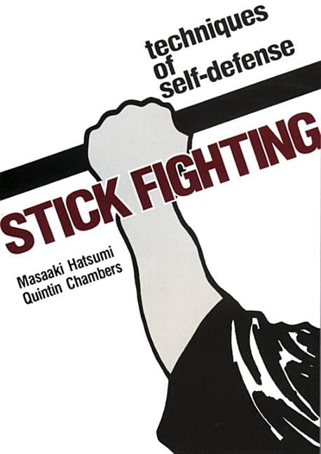 Stick Fighting : Techniques of Self-Defense (Paperback) - Walmart.com