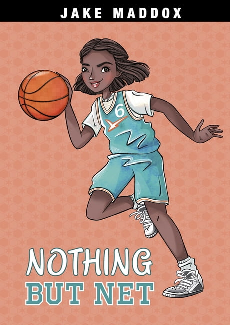 Jake Maddox Girl Sports Stories: Nothing But Net (Paperback) - Walmart.com