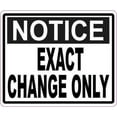 3in x 2.5in Notice Exact Change Only Sticker Vinyl Business Sign ...
