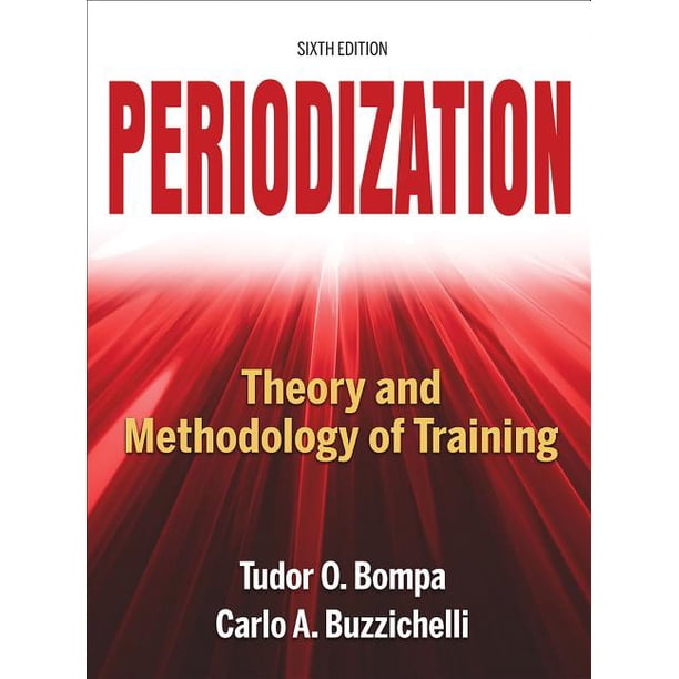 Periodization : Theory and Methodology of Training (Edition 6 ...
