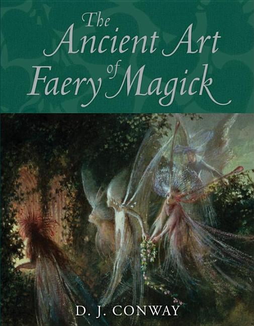 The Ancient Art of Faery Magick (Paperback) - Walmart.com