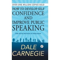 How to Develop Self Confidence and Improve Public Speaking, (Paperback ...