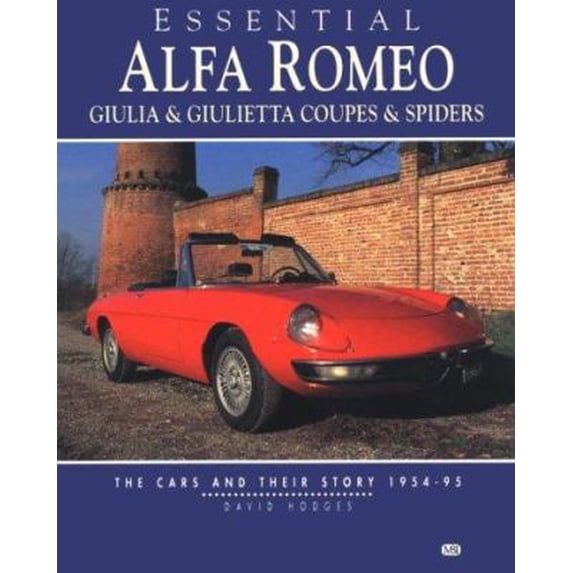 Pre-Owned Essential Alfa Romeo Giulia & Giulietta Coupes & Spiders: The ...