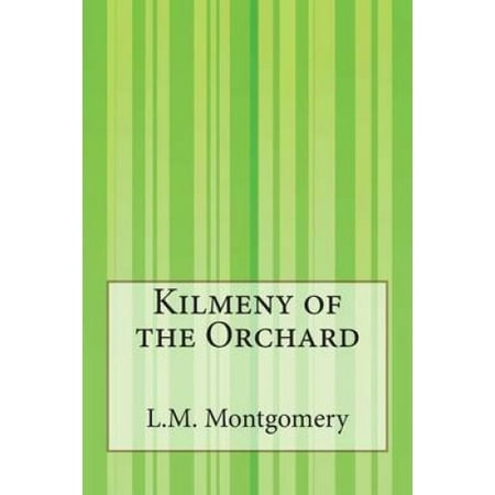 Kilmeny of the Orchard | Walmart Canada