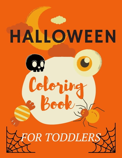 Halloween coloring books for toddlers: happy halloween coloring book ...