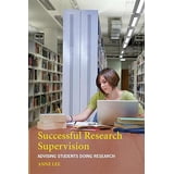 Successful Research Supervision : Advising Students Doing Research ...